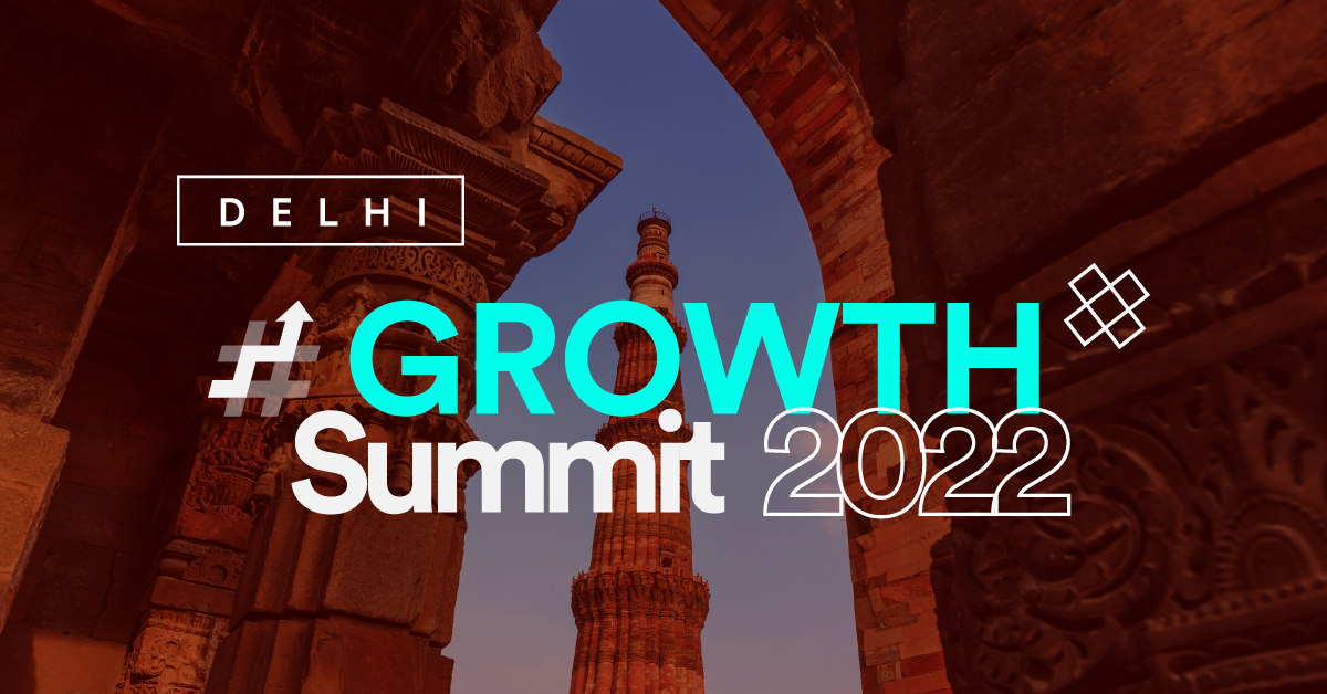 #GROWTH Summit 2022 Delhi - MoEngage